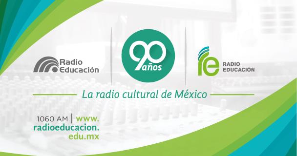 Radio Educación alista celebraciones por sus 90 años - Grupo Milenio