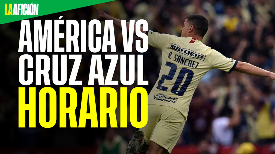 Horario y dónde ver el América vs Cruz Azul de la Liga MX - Grupo Milenio
